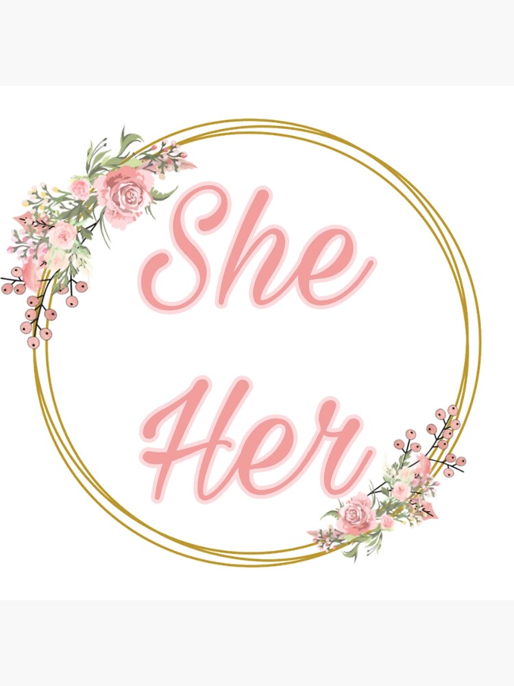 "She her golden circle flower fancy design pronouns " Photographic ...