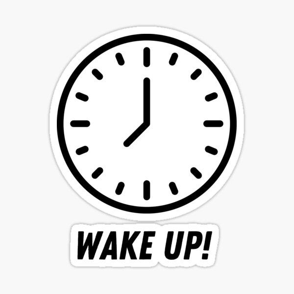 "Time to wake up " Sticker for Sale by categoryrequest | Redbubble