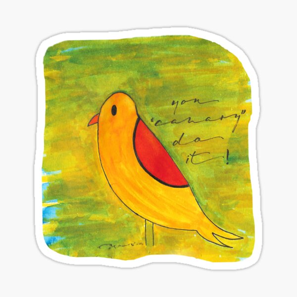 "You 'Canary' Do It" Sticker for Sale by GreenStem | Redbubble