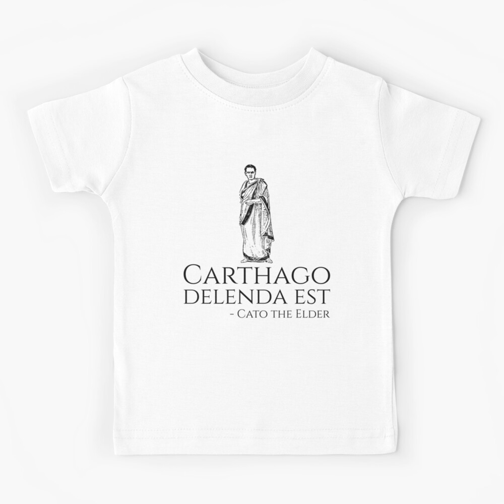 "Carthago Delenda Est - Cato The Elder - Ancient Rome Quote" Kids T ...