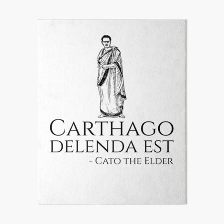"Carthago Delenda Est - Cato The Elder - Ancient Rome Quote" Art Board ...