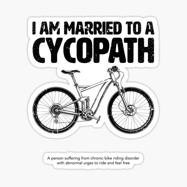 "Cycopath - Funny for Cyclists & Riding Bikes" Sticker for Sale by ...