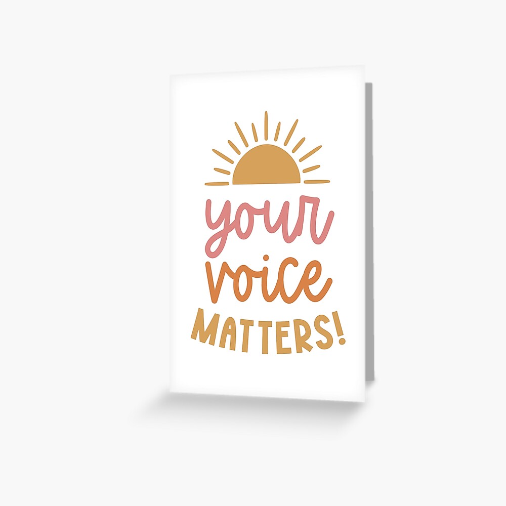 "Your Voice Matters" Poster for Sale by PKindThoughts | Redbubble