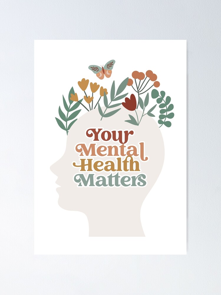 "Your Mental Health Matters" Poster for Sale by Plant Kind Thoughts ...