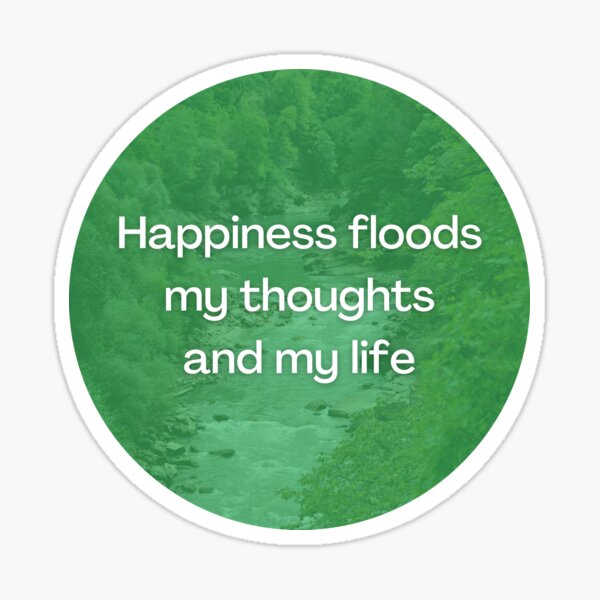 "Happiness Floods My Thoughts Affirmation" Sticker for Sale by ...