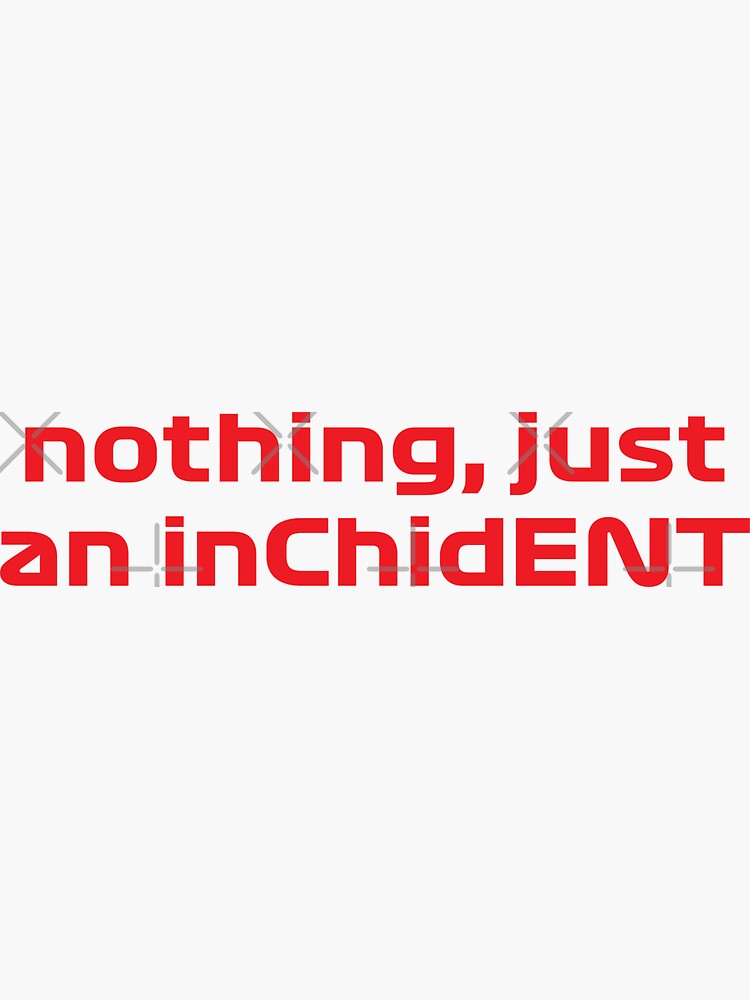 "Charles Leclerc Nothing Just An Inchident" Sticker for Sale by ...