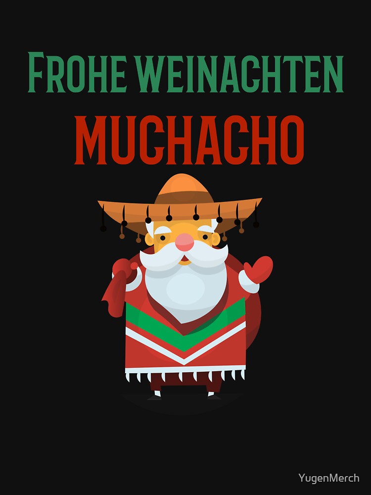 "Santa Claus Funny Motive Muchacho" T-shirt for Sale by YugenMerch ...