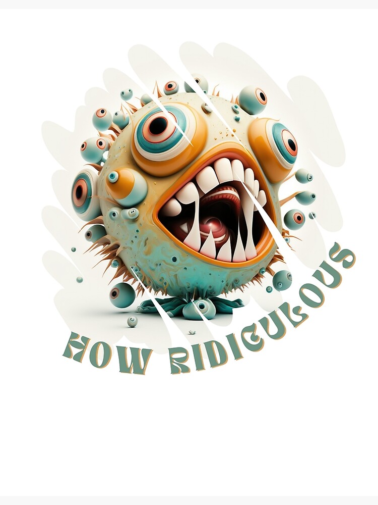 "Fish How Ridiculous Artwork " Poster for Sale by TheCreativeFab ...