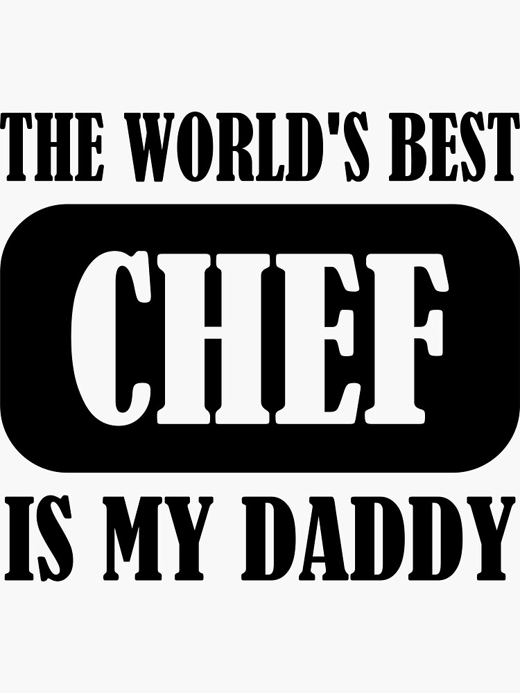 "World's Best Chef Daddy" Sticker for Sale by SkelekingDesign | Redbubble