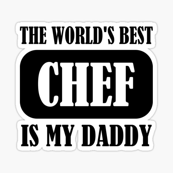 "World's Best Chef Daddy" Sticker for Sale by SkelekingDesign | Redbubble