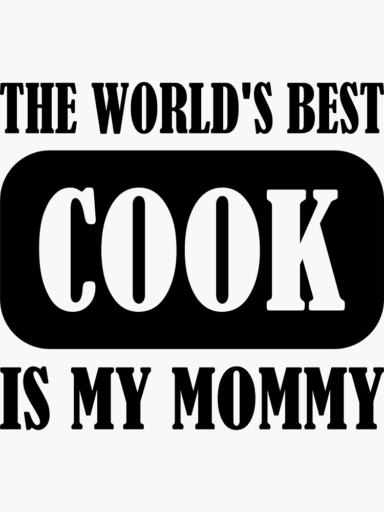 "World's Best Cook Mummy" Sticker for Sale by SkelekingDesign | Redbubble