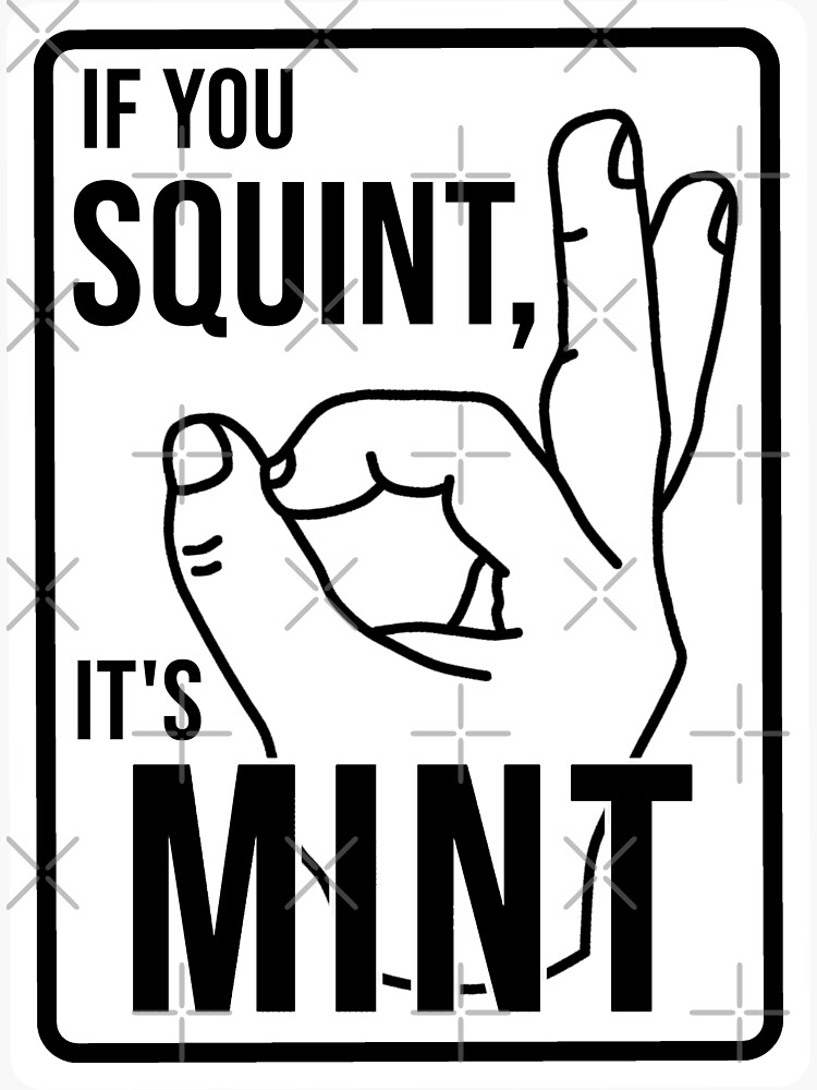 "Construction phrase if you squint its mint" Sticker for Sale by ...