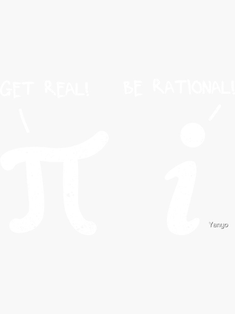 "Get Real Be Rational Pi Day Math Teacher Professor" Sticker for Sale ...