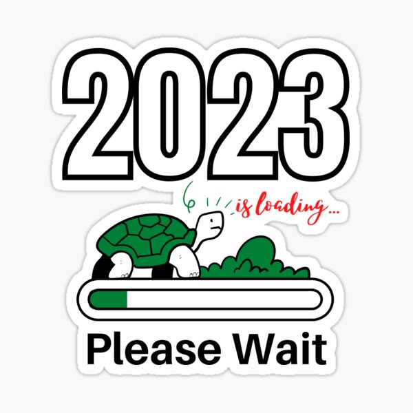 "Loading New Year 2023 Please wait" Sticker for Sale by Kasraouishop ...