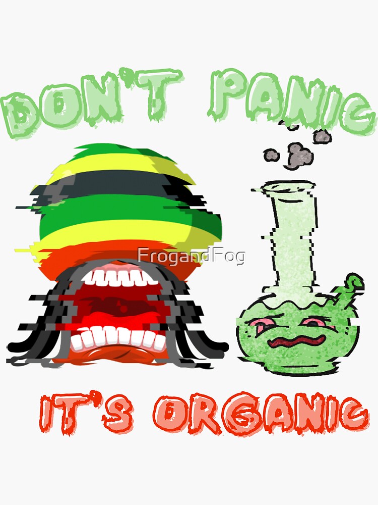 " Don't Panic, it's Organic Funny Rasta Bong Panic" Sticker for Sale by ...
