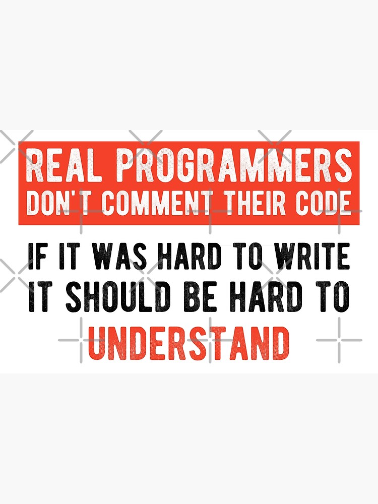 "Real Programmers Don't Comment - Funny Programming Jokes - Light Color ...