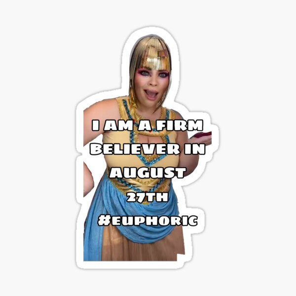 "AUGUST 27 IS REAL AND I BELIEVE SHE IS COMING TO SAVE US I LOVE YOU ...