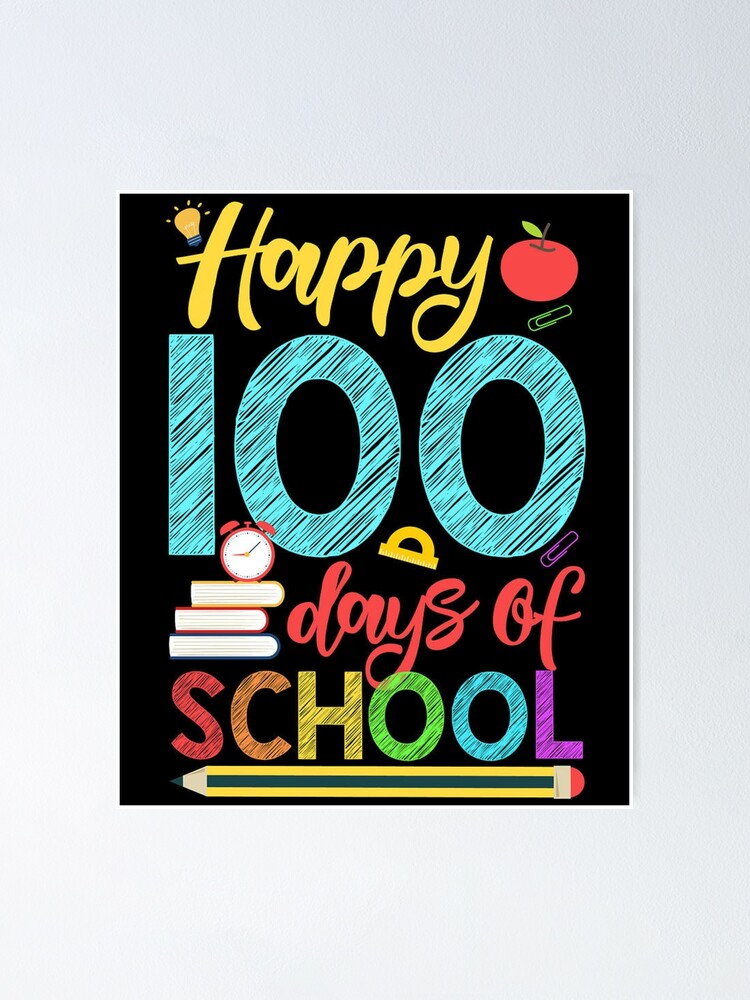 "Happy 100th Day Of School" Poster for Sale by lionjak | Redbubble