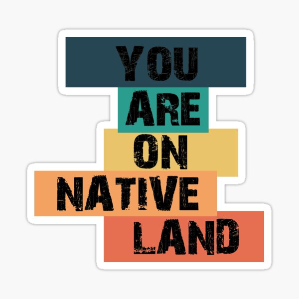 "You Are On Native Land" Sticker for Sale by RafikiStore | Redbubble