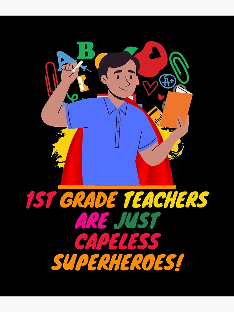 "Superhero 1st Grade Teacher Appreciation" Poster for Sale by ...