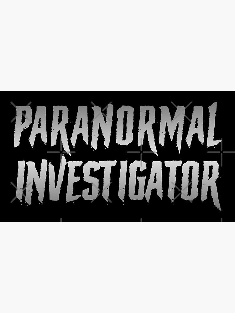 "Paranormal Investigator Ghost Hunting " Poster for Sale by ...