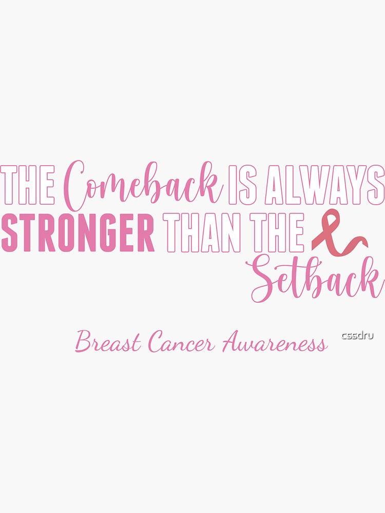 "The Comeback Is Stronger Than The Setback Breast Cancer Awareness ...