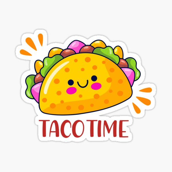 " TACO TIME - TACOS LOVERS" Sticker for Sale by GrandStickers | Redbubble