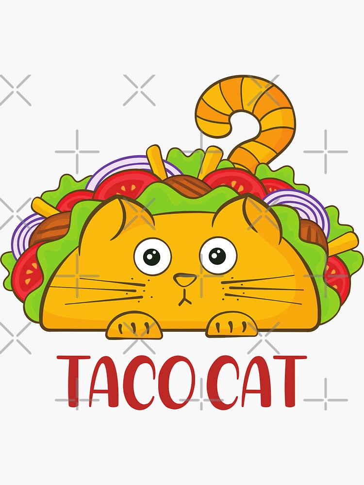 "TACO CAT - TACOS LOVERS" Sticker for Sale by GrandStickers | Redbubble