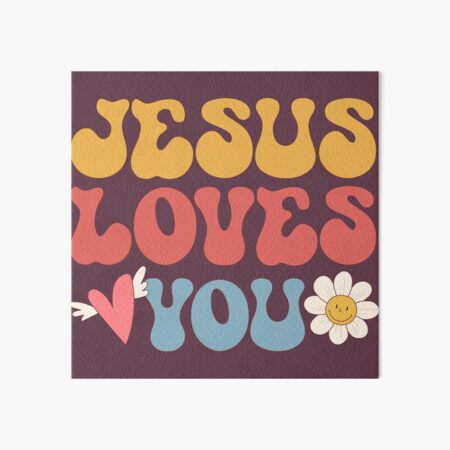 "Groovy Jesus Loves You Christian 70's Hippie" Art Board Print for Sale ...