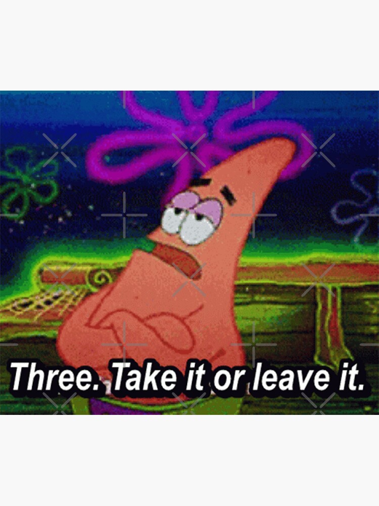 "Three. Take it, or leave it." Sticker for Sale by TomyTheBored | Redbubble