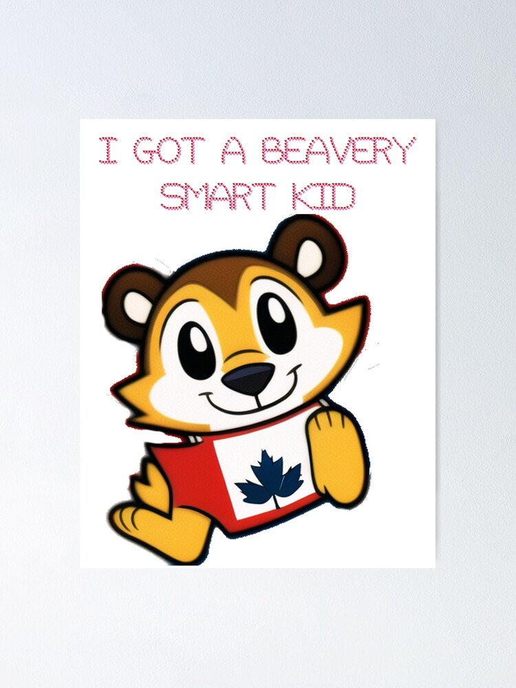 "I have a very smart kid, beaver logo" Poster for Sale by ...