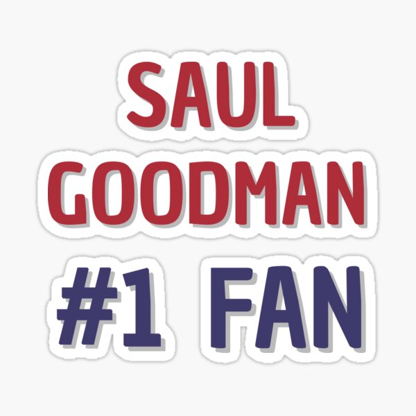 "Saul Goodman - #1 Fan" Sticker for Sale by Rybariuns | Redbubble