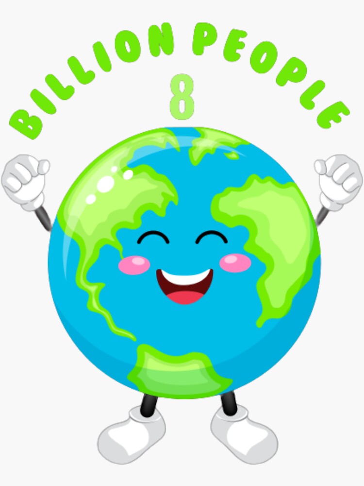 "8 BILLION PEOPLE" Sticker for Sale by FRATELLOSHOP | Redbubble