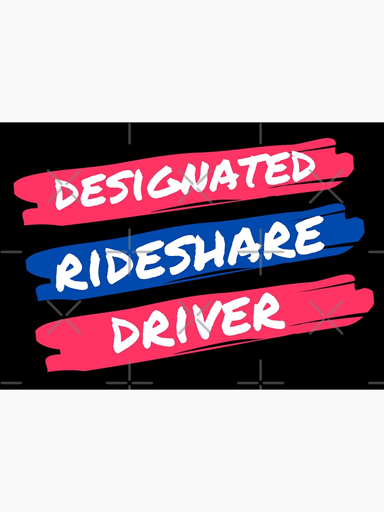 "Designated Rideshare Driver" Sticker for Sale by MtWoodsonSales ...