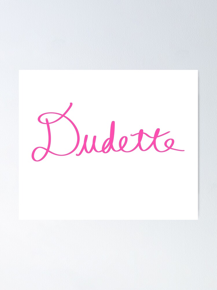 "Dudette" Poster for Sale by abeink | Redbubble
