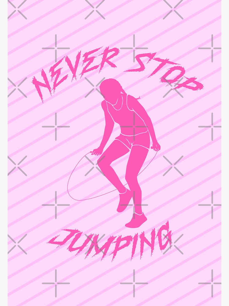 "Never Stop Jumping Jump Rope Motivational" Sticker for Sale by ...