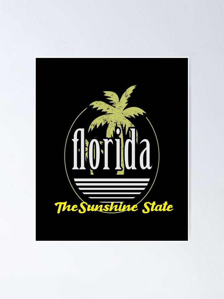 "Florida - The sunshine State" Poster for Sale by mturns57 | Redbubble