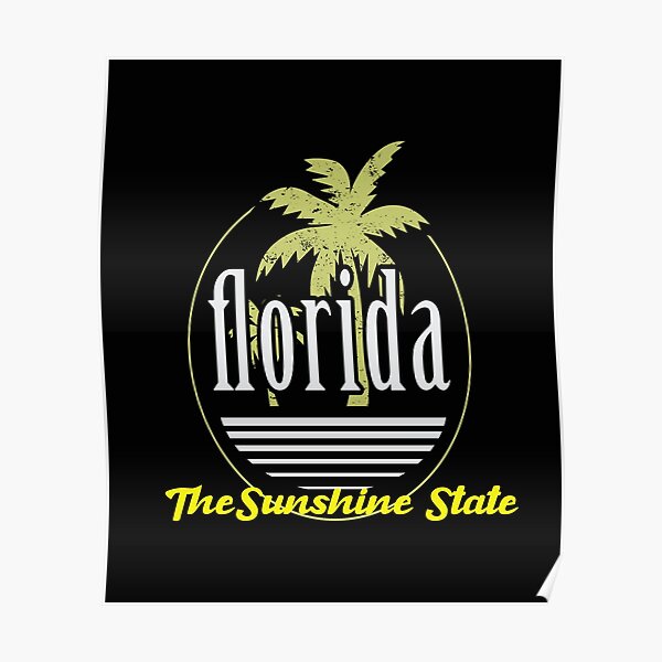 "Florida - The sunshine State" Poster for Sale by mturns57 | Redbubble