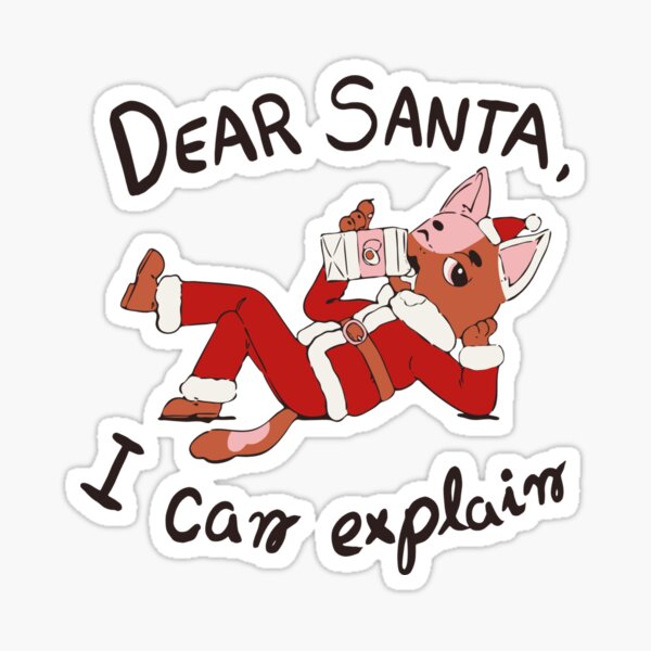 Dear Santa I Can Explain Sticker For Sale By Aedlund1 Redbubble