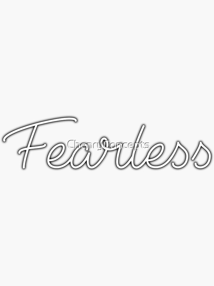 "Fearless" Sticker for Sale by ChenryConcepts | Redbubble