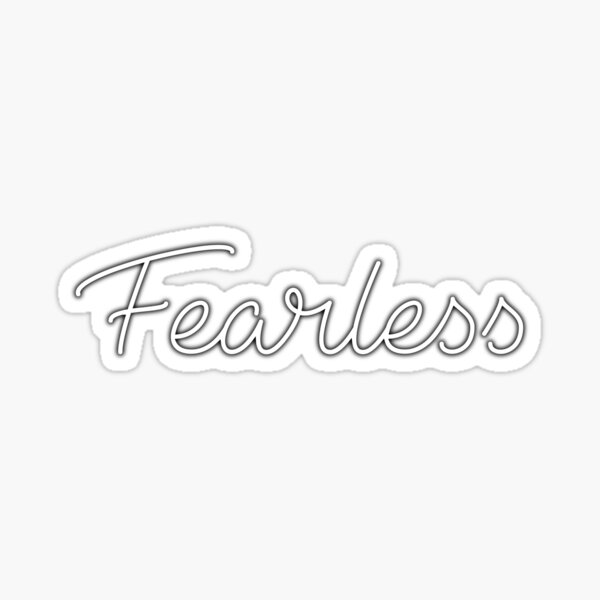 "Fearless" Sticker for Sale by ChenryConcepts | Redbubble