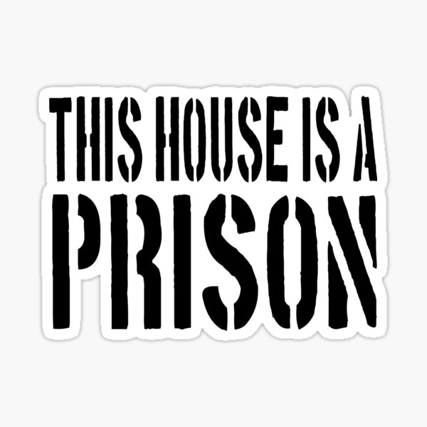 "This House Is A Prison - Step Brothers Quote" Sticker for Sale by ...