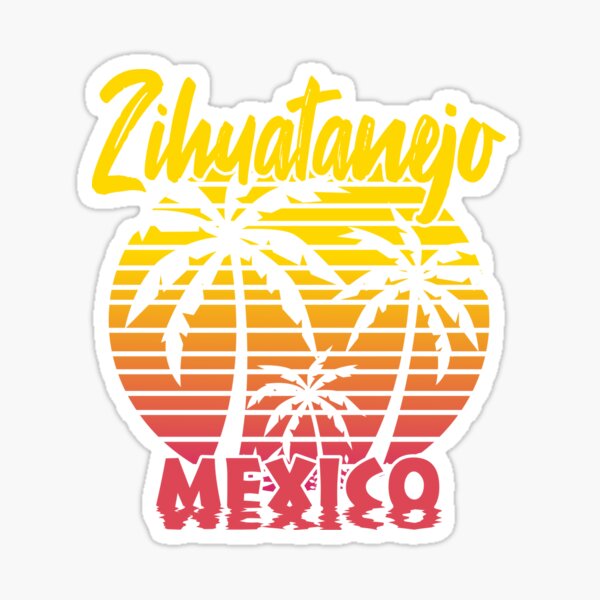 "Zihuatanejo Mexico" Sticker for Sale by phys | Redbubble