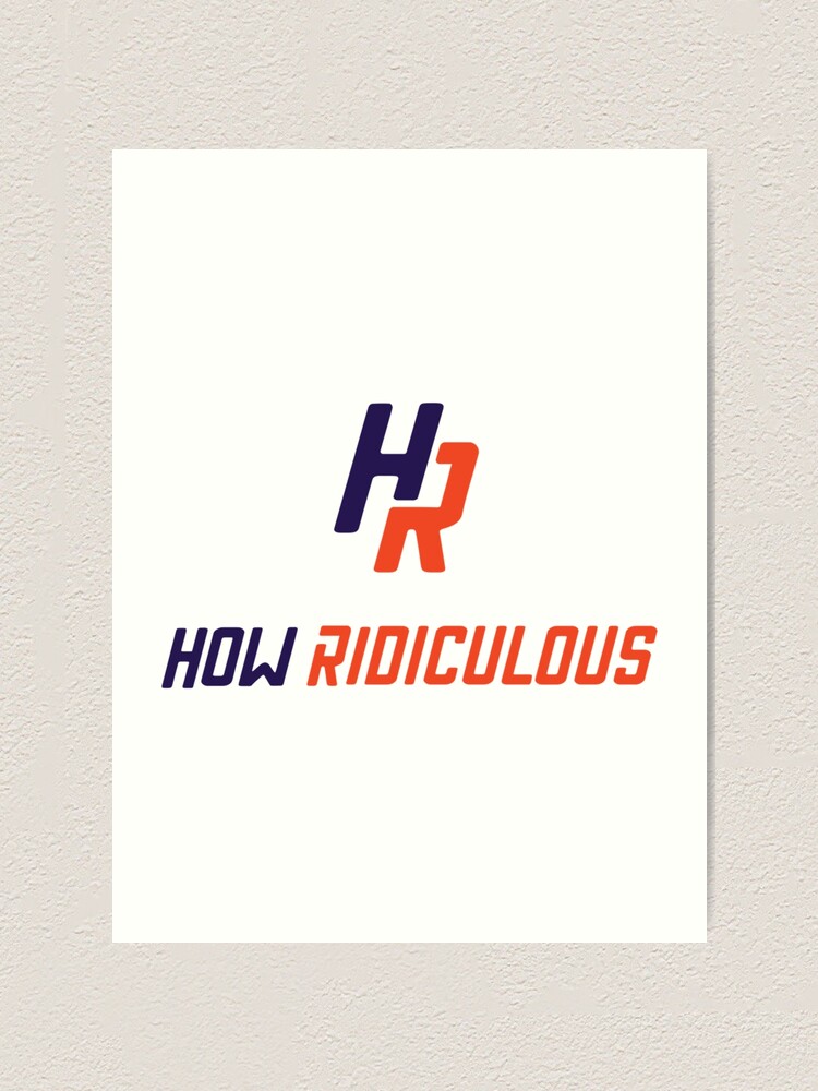 "How Ridiculous Merch How Ridiculous Logo " Art Print for Sale by ...