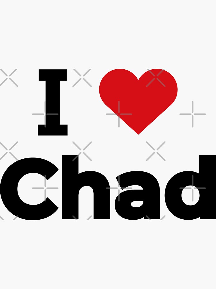 "I love Chad" Sticker for Sale by Moyanana | Redbubble