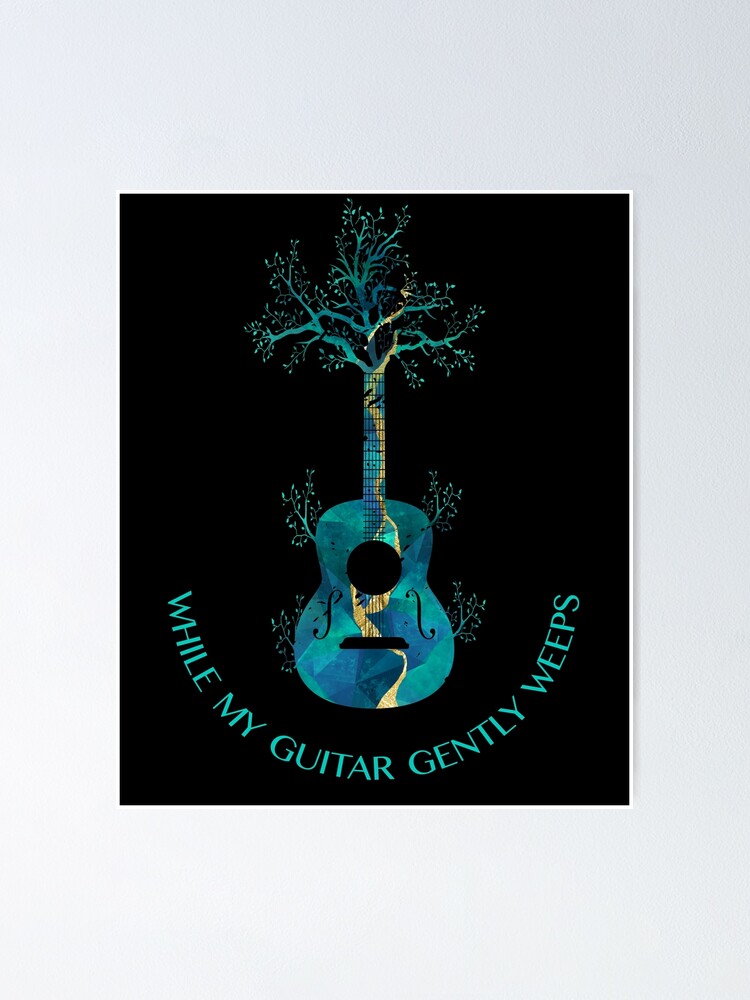 "Guitar Artwork Guitar Tree - While My Guitar Gently Weeps" Poster for ...