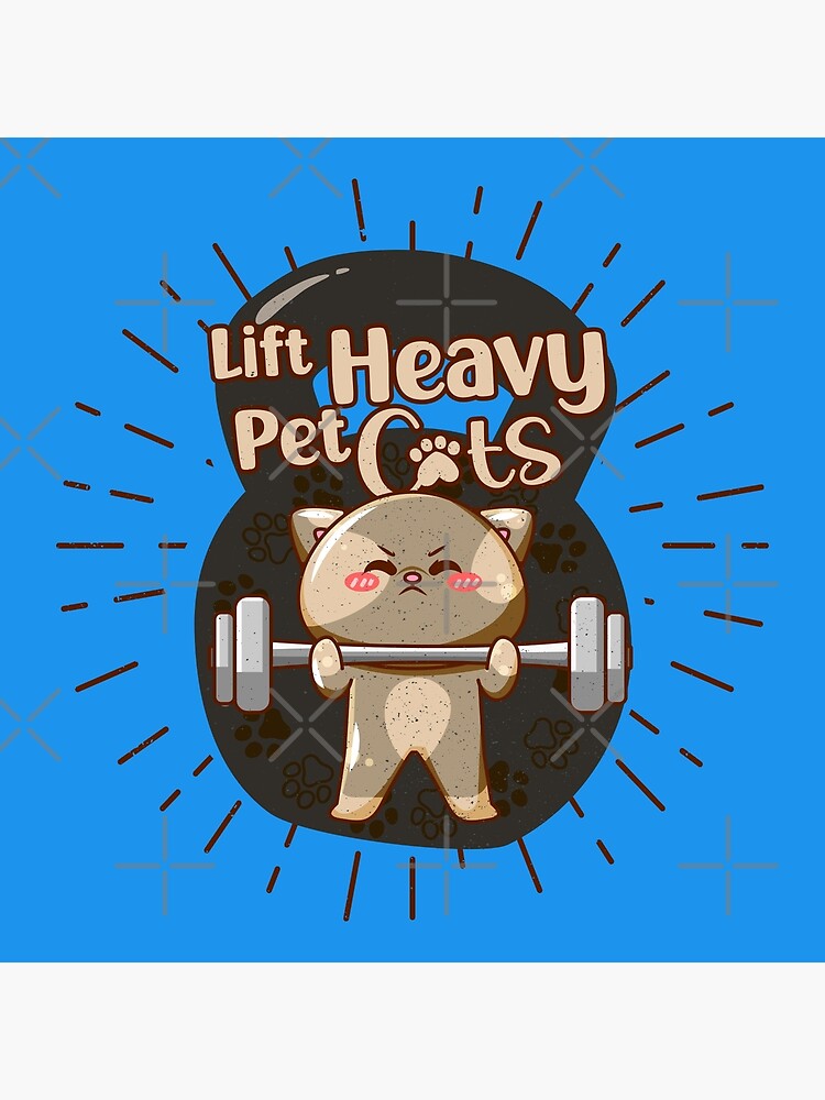 "Lift Heavy Pet Cats Kettlebell Cross Functional Fitness " Poster for ...