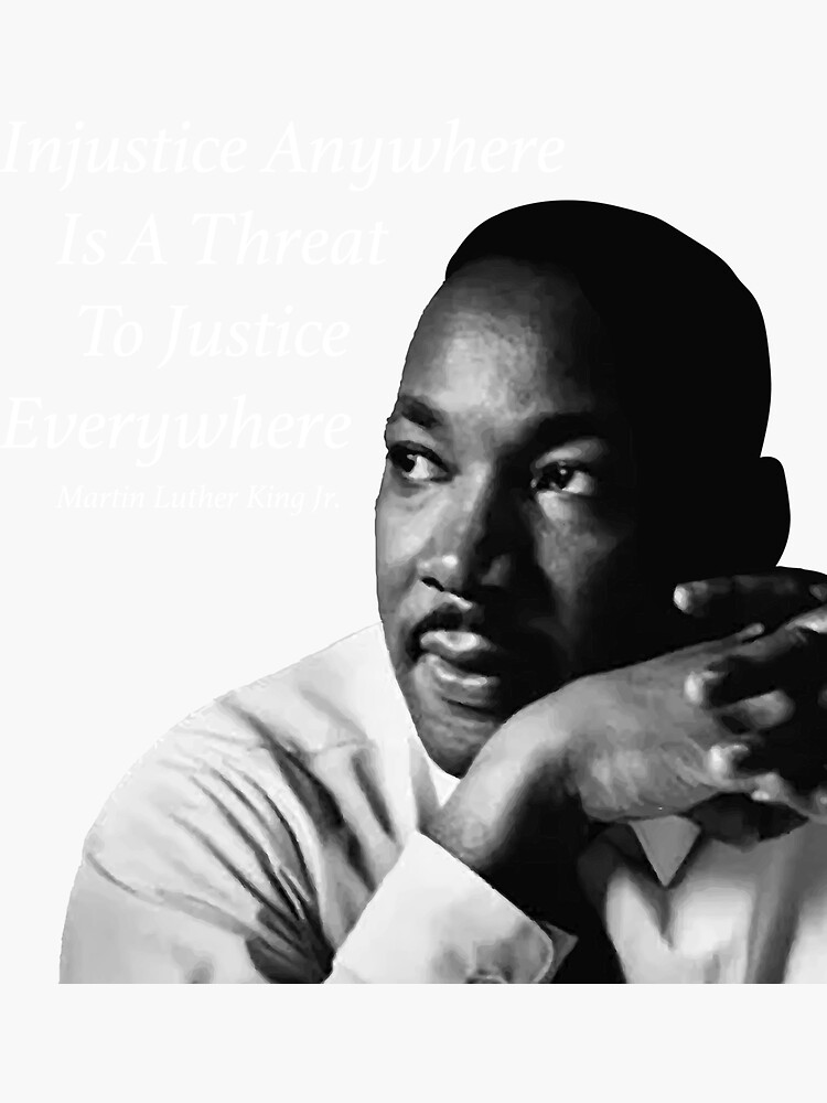 "MLK Quote Injustice Martin Luther King Jr Day" Sticker for Sale by ...