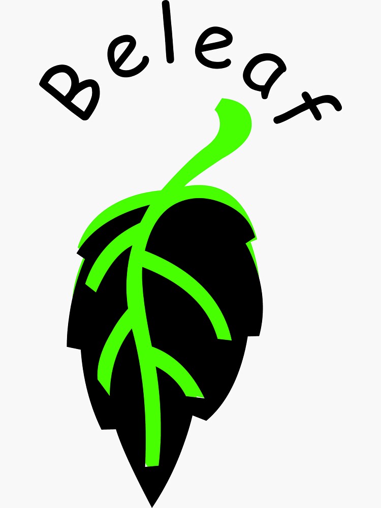 "Beleaf" Sticker for Sale by Forelo | Redbubble
