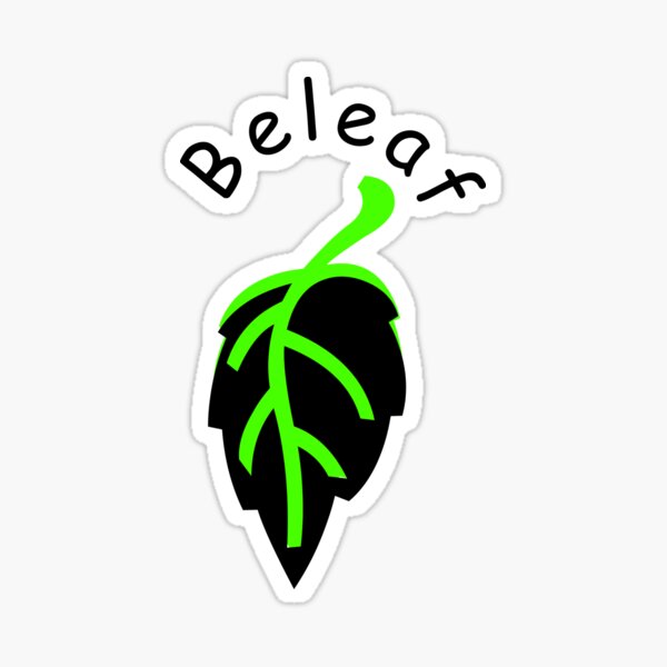 "Beleaf" Sticker for Sale by Forelo | Redbubble